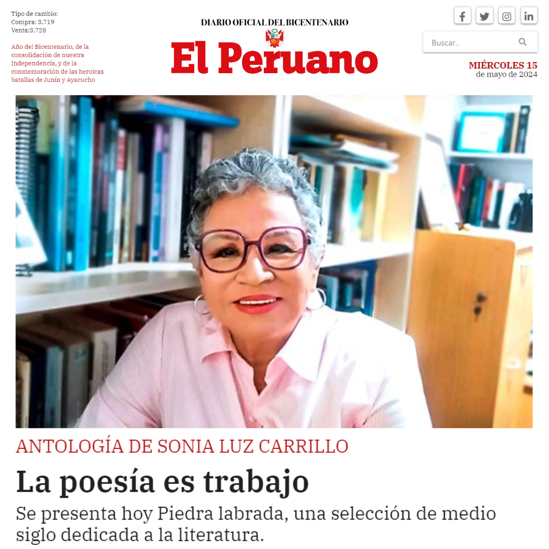 EL PERUANO: LA POESÍA ES TRABAJO, ANTOLOGÍA DE SONIA LUZ CARRILLO – Artificecrea
